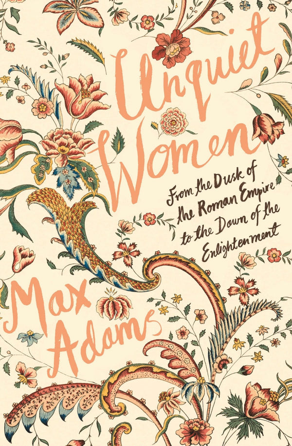 Book: Unquiet Women - Max Adams – North East Museums Shop